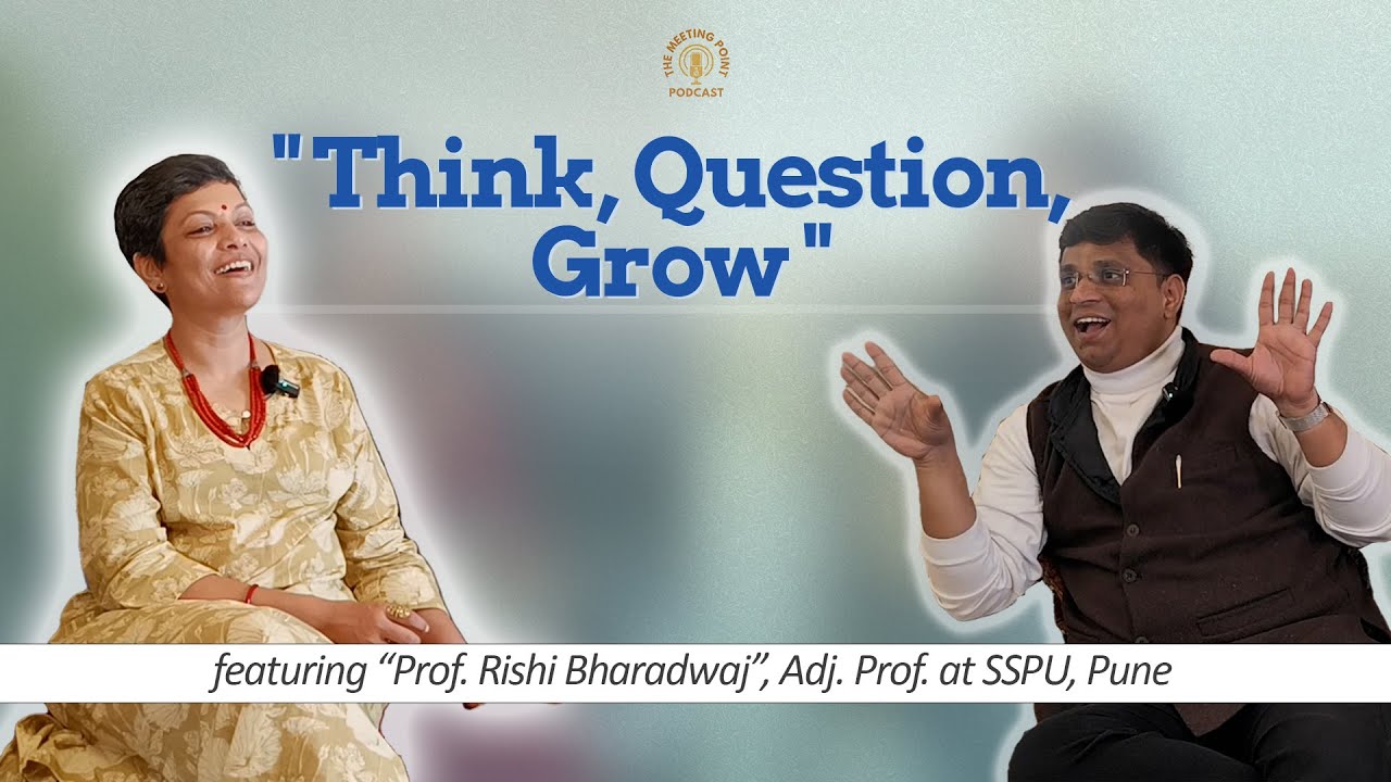 "Think, Question, Grow" with Prof. Rishi Bharadwaj - YouTube