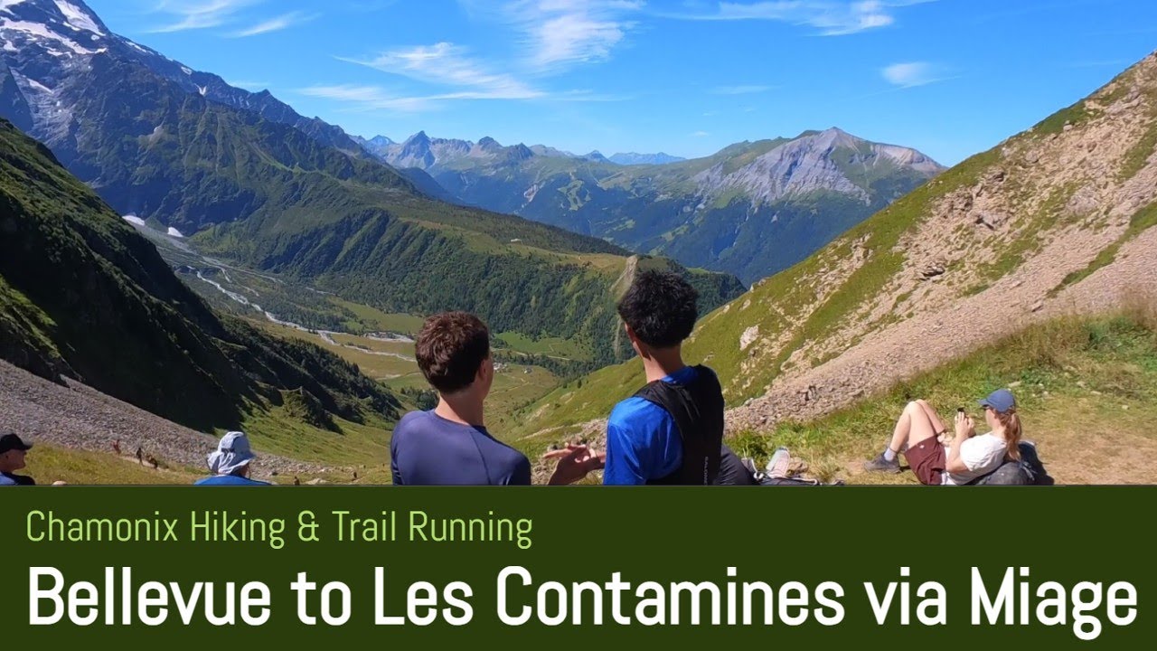 Bellevue to Les Contamines via Miage - Chamonix Hiking & Trail Running ...