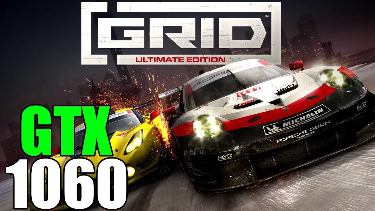 Grid - GTX 1060 3gb | i5 3570 | 12GB | 1080p Low - Ultra Settings ...