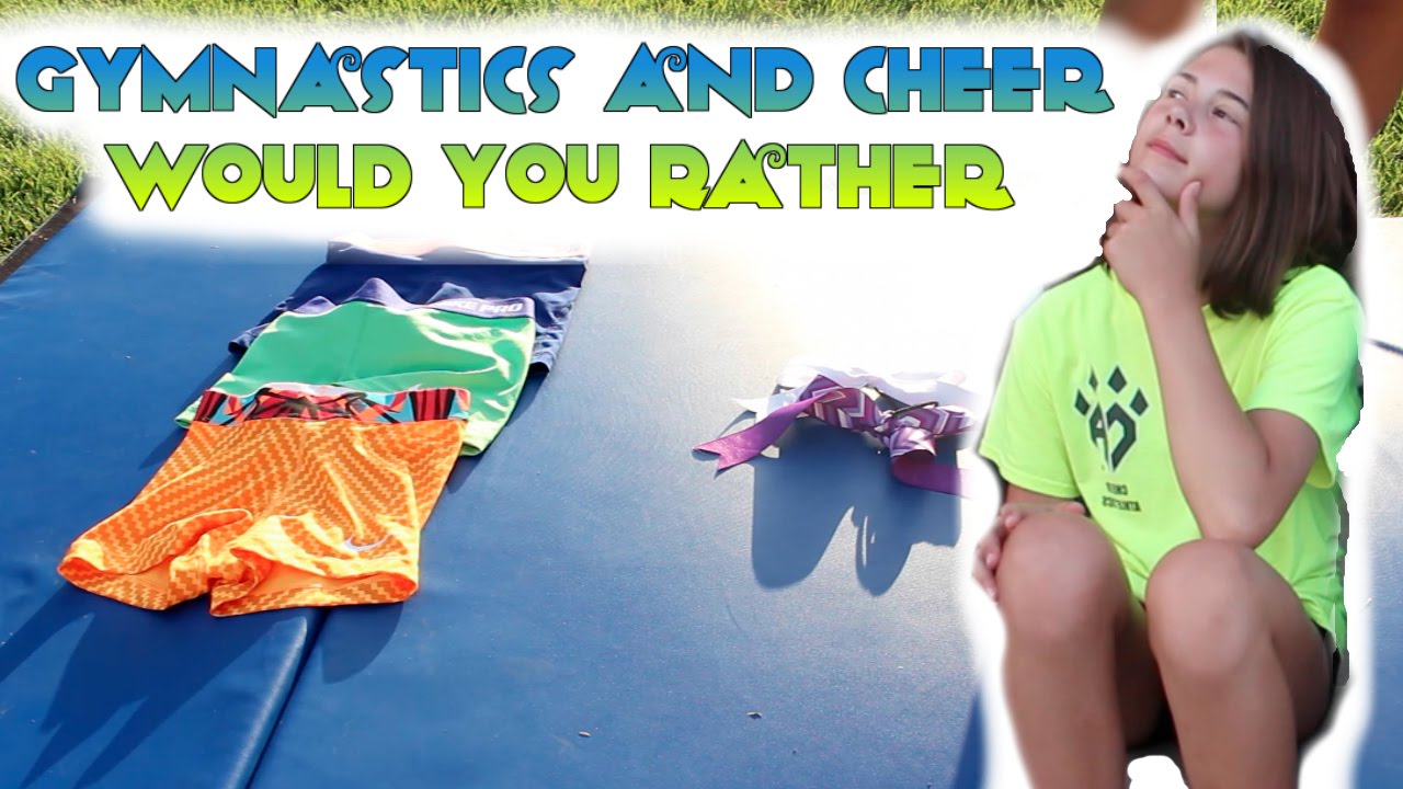 Gymnastics and Cheer Would you Rather - YouTube