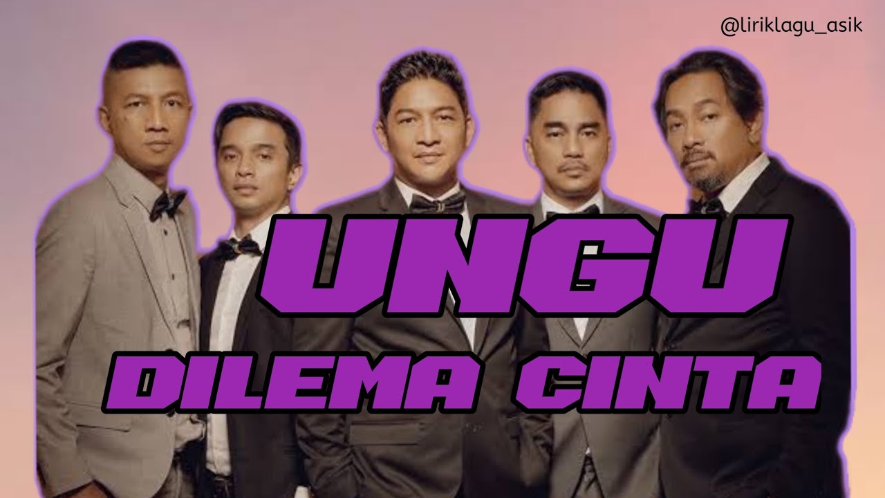 UNGU - Dilema Cinta (Lyrics) - YouTube