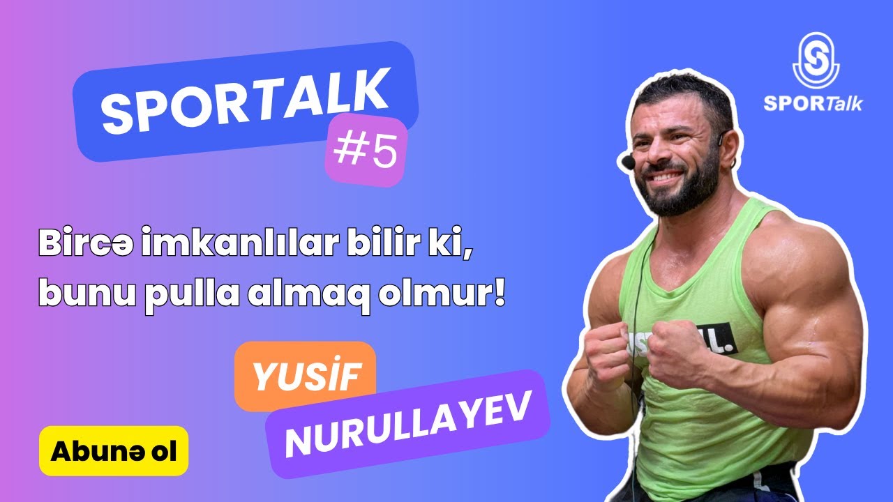 🎙️Yusif Nurullayev - Məşqi hamı edir əsas formada qalmaqdı | JALƏ ƏSƏDLİ ilə SPORTALK | Bölüm.05 ...
