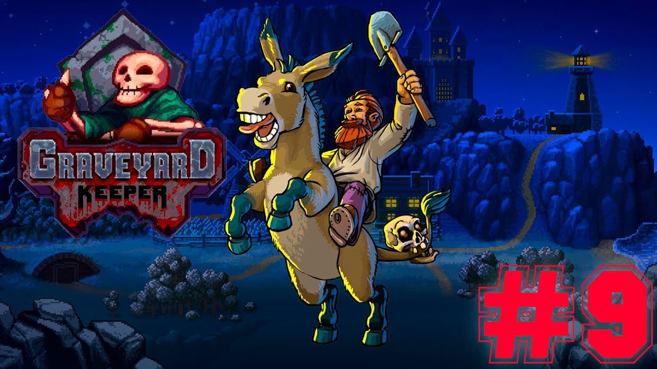 ХОРОНИТЬ БУДЕМ ИЛИ КАК?! Graveyard keeper Breaking DEAD #9 - стрим ...