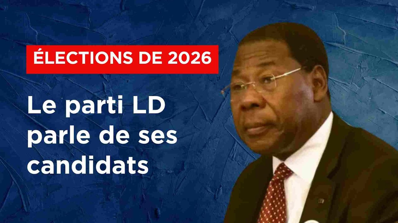Elections de 2026 : Le parti LD parle de ses candidats - YouTube