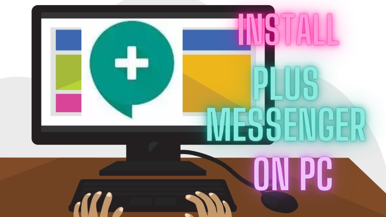 Install Plus Messenger on PC | Quick and Easy Setup Guide - YouTube