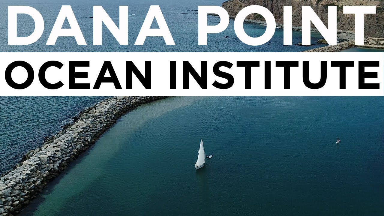 Ocean Institute Dana Point California - YouTube