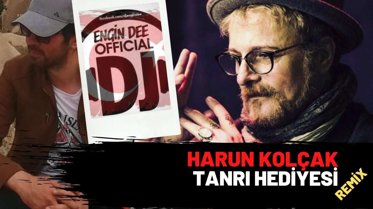 Harun Kolçak ft Dj Engin Dee - Tanrı Hediyesi ( Remix Versiyon ) - YouTube
