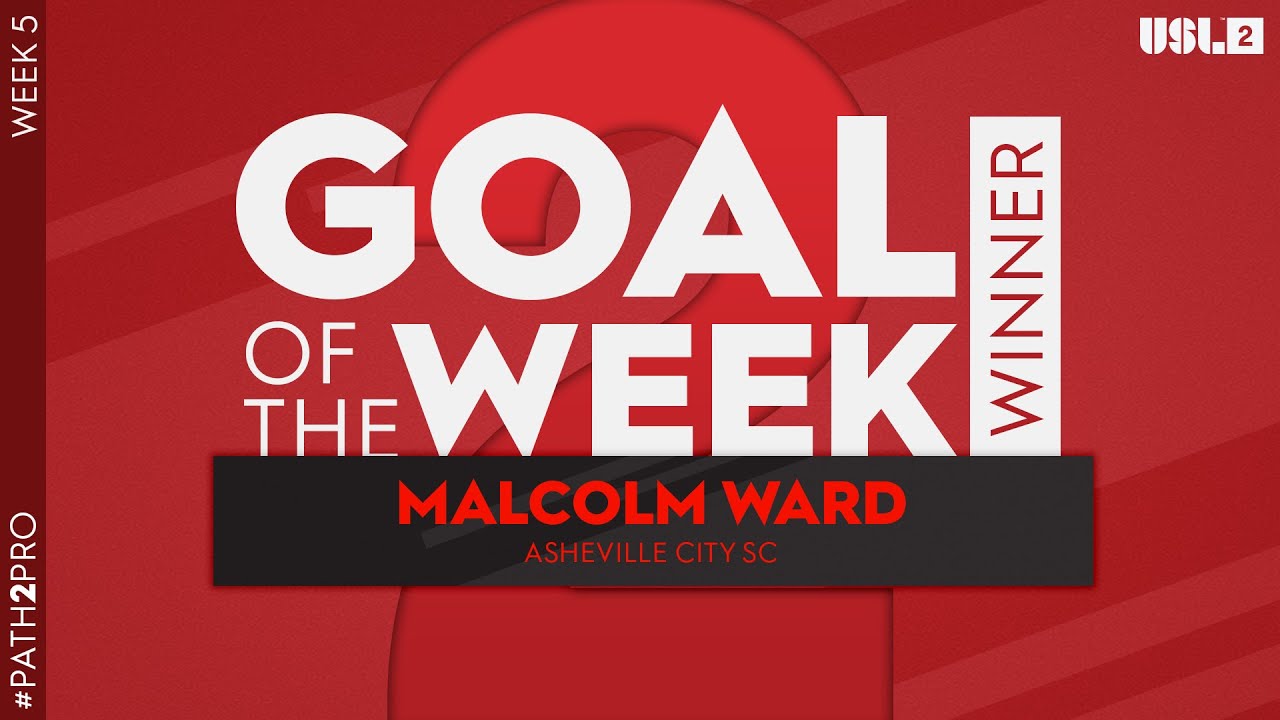 Just a Little 1, 2 Baby | USL League Two Goal of the Week, Week 5: Malcolm Ward - YouTube