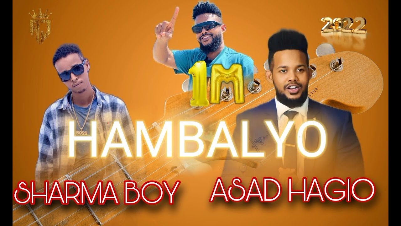 SHARMA BOY [ HAMBALYO ] @asadhagio2749 1M OFFICIALL MUSIC VIDEO 2022 ...