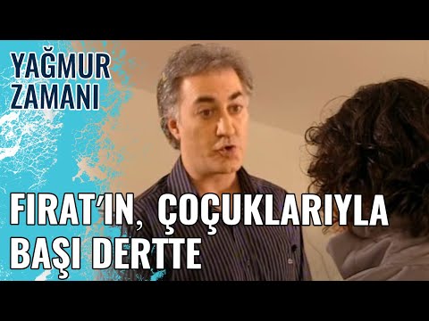 Fırat'ın, Çocuklarıyla Başı Dertte | Yağmur Zamanı 1.Bölüm