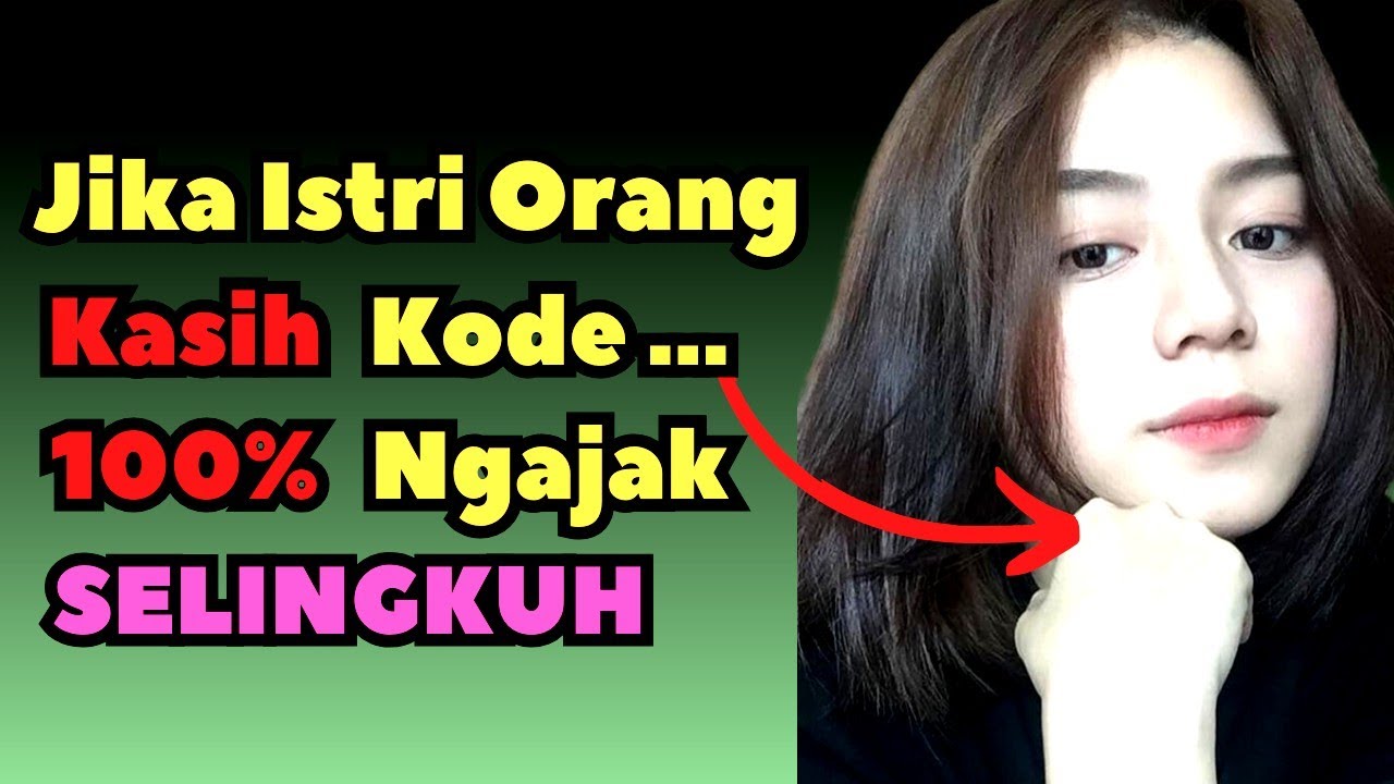 100% Bahasa Tubuh Ajak Selingkuh, Tanda Istri Orang Suka Pada Kita, Tanda Istri Orang Mencintai ...