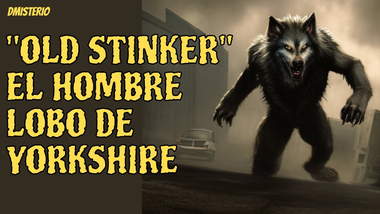 La leyenda del hombre lobo Old Stinker: ¿Sigue merodeando en las ...