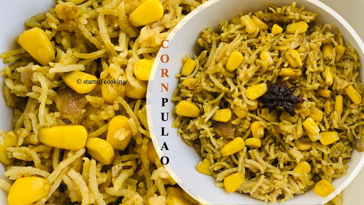 Corn Pulao | One Pot Rice | Startup Cooking - YouTube