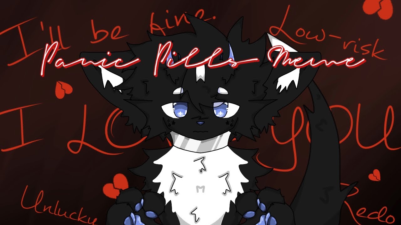 Panic Pills meme // FW & TW // Vent - YouTube