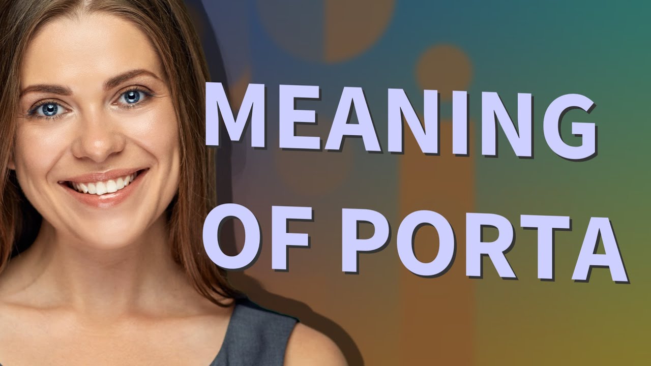 Porta | meaning of Porta - YouTube