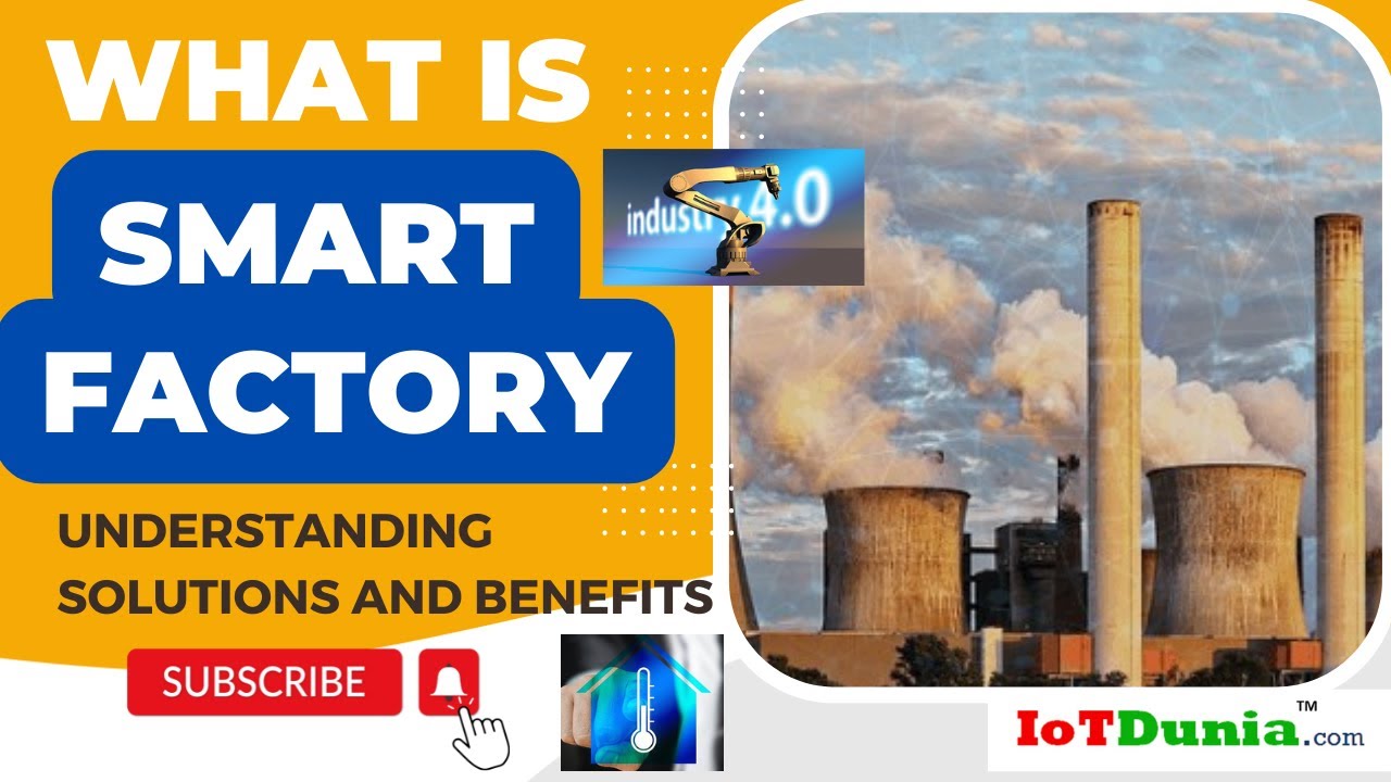 What is Smart Factory? factory with industry 4.0 - IoT in Industry ...