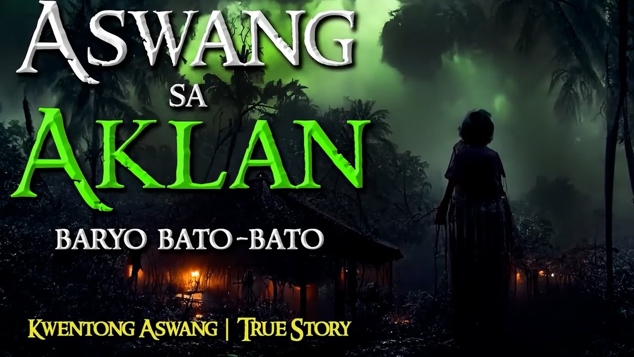 ASWANG SA AKLAN | KWENTONG ASWANG | TRUE STORY - YouTube