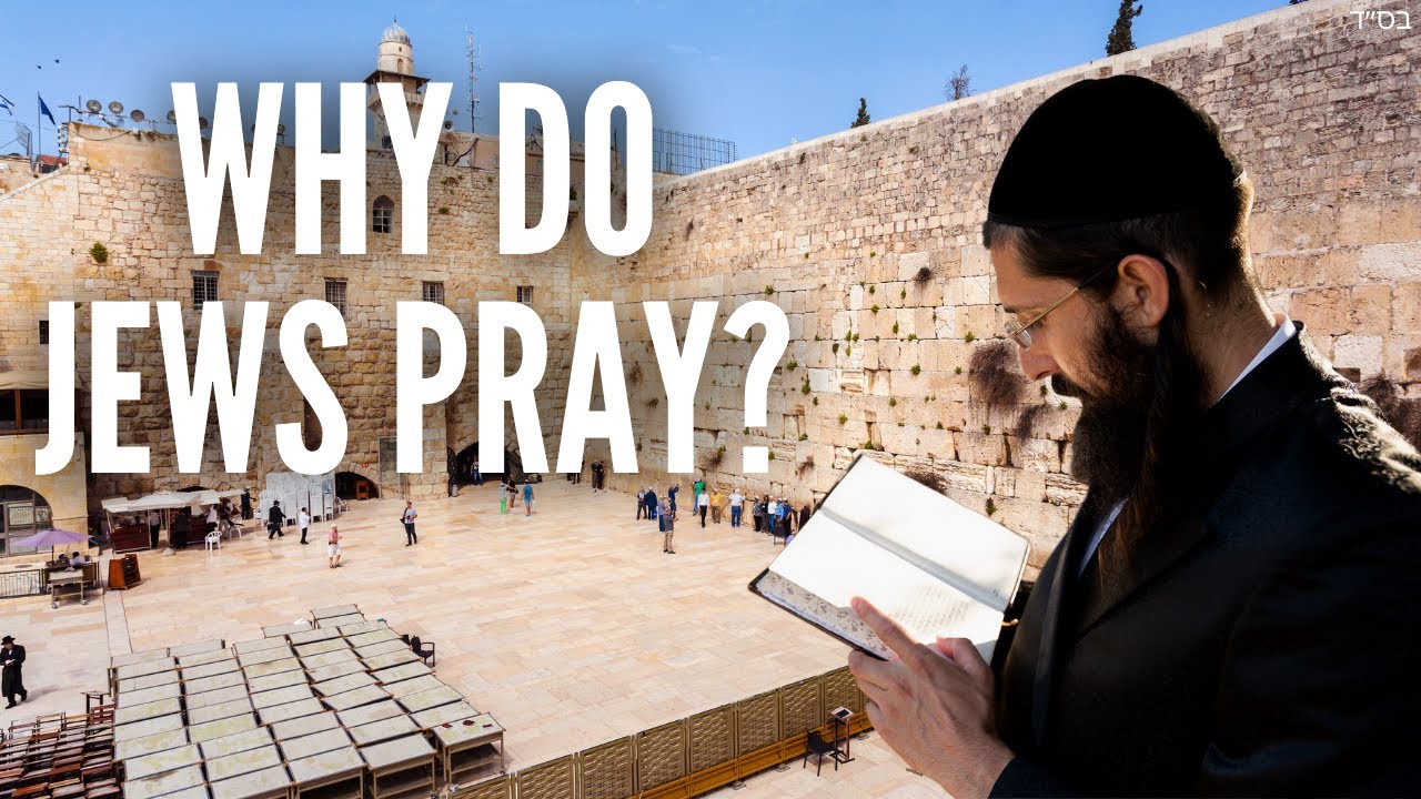 Why Do Jews Pray? - YouTube