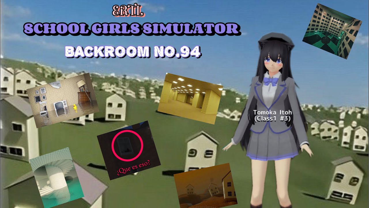 EL “BACKROOM 94” EN SCHOOL GIRLS SIMULATOR - ERTL - YouTube