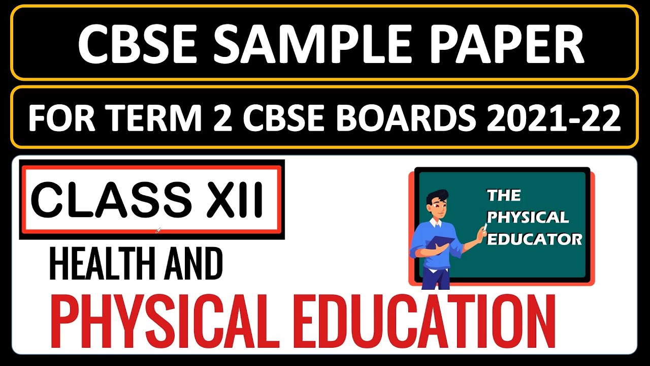 Class 12 Physical Education I 2021-22 Boards Preparation I CBSE sample ...