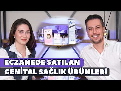Kadınlara Özel Eczanede Satılan Genital Ürünler Gerçekten Güvenilir mi? Dr Bora & Eczacı Hande Duran