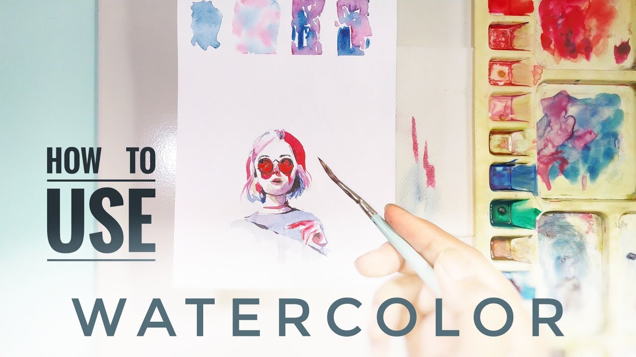 HOW TO USE WATERCOLOR - Basic Guide - YouTube