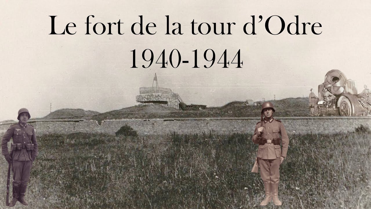 Le fort de la tour d’Odre de 1940 à 1944 - YouTube