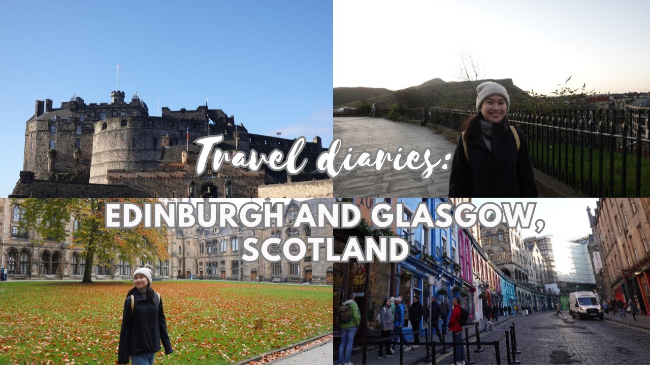 Travel diaries: Edinburgh and Glasgow - birthday vlog! - YouTube