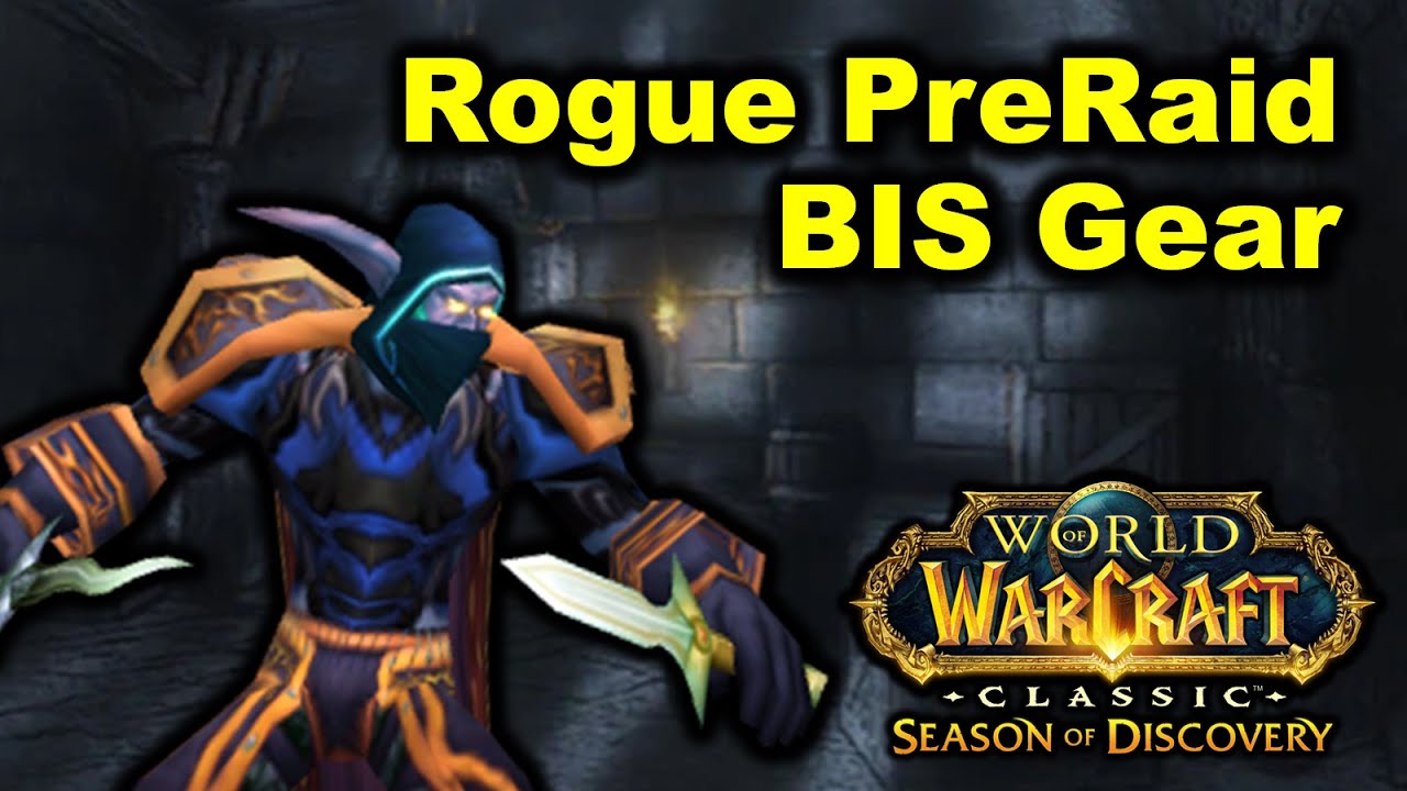PreRaid Gearing Guide for Rogues in Season of Discovery Phase 4 - BIS ...