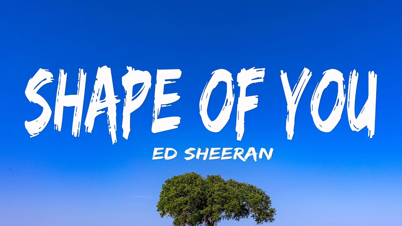 Ed Sheeran - Shape of You (Lyrics) - YouTube Music