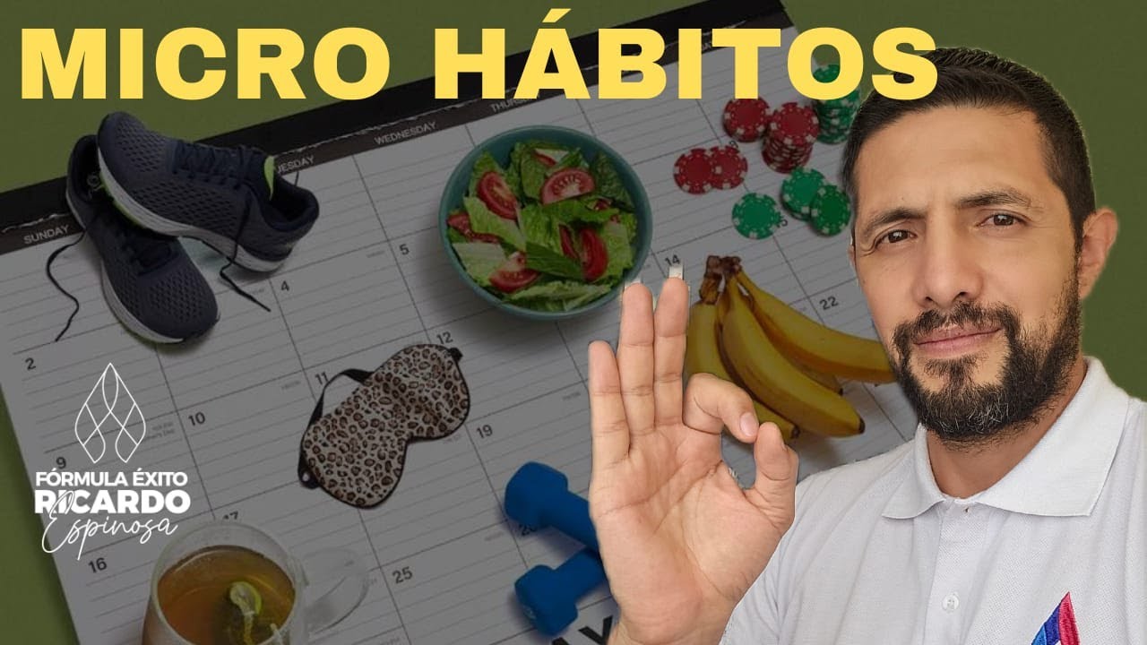 ¡MICRO HÁBITOS FÁCILES Y SENCILLOS QUE TE CAMBIARÁN LA VIDA! - YouTube