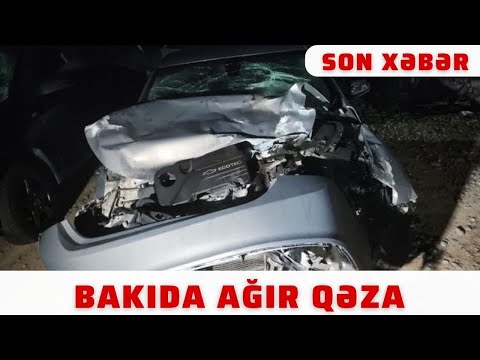 Bakıda ağır yol qəzası baş verib
