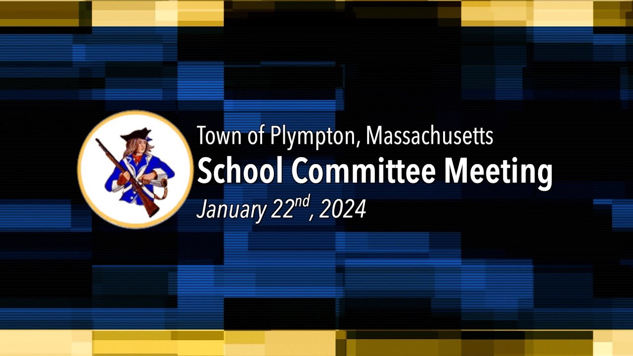 Plympton School Committee - January 22, 2024 - YouTube