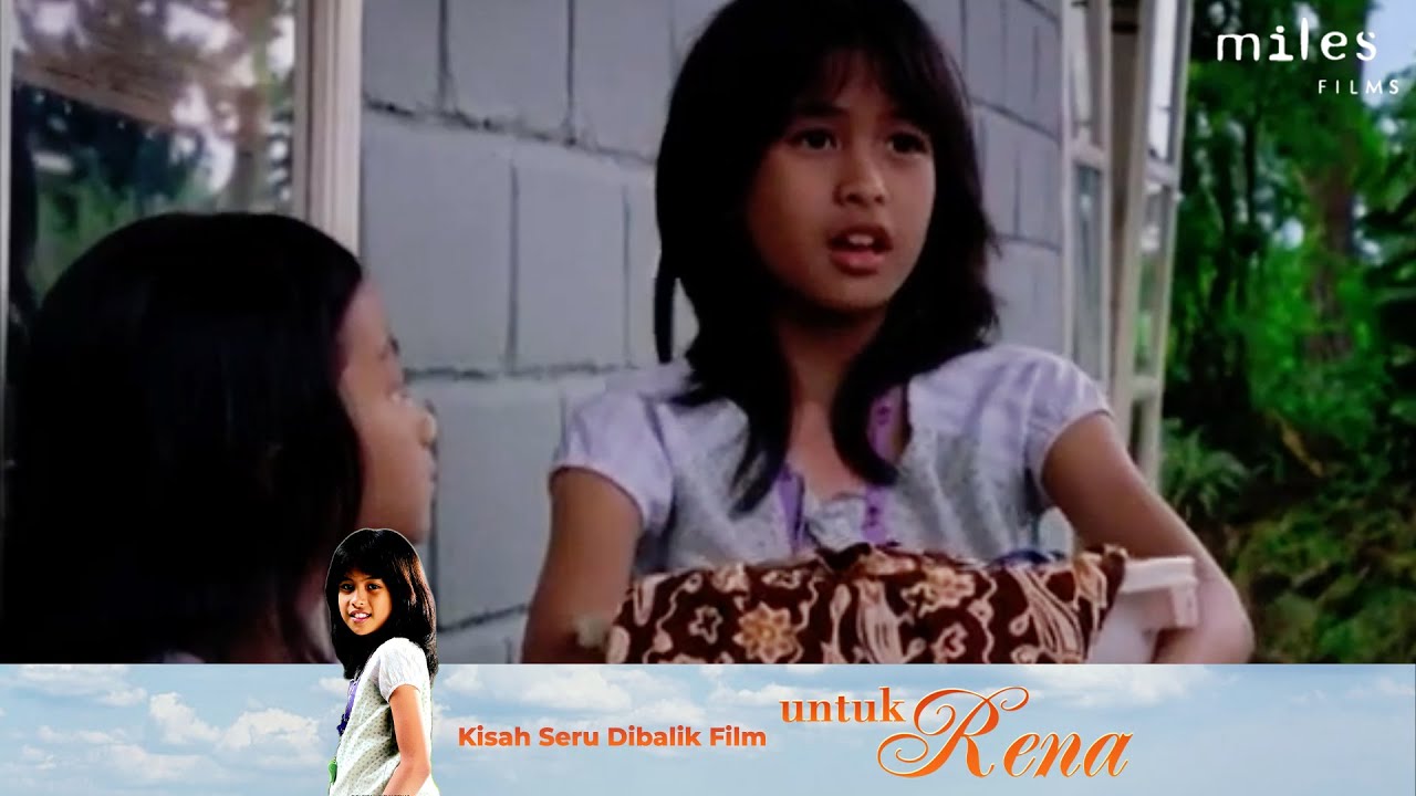 Kisah Seru Dibalik Film Untuk Rena - YouTube