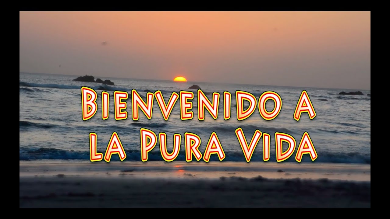Costa RIca- BIenvenido a la Pura vida - YouTube