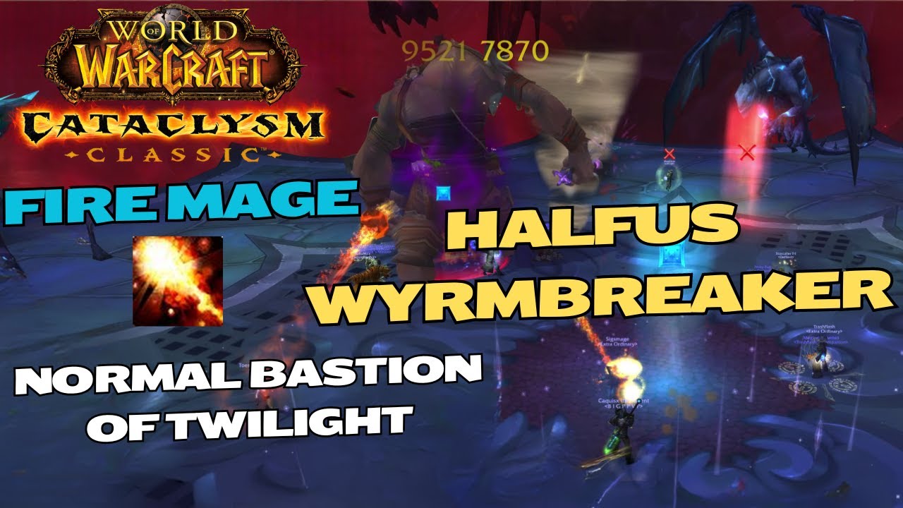 Halfus Wyrmbreaker - Fire Mage PoV - Normal Bastion of Twilight - WoW ...