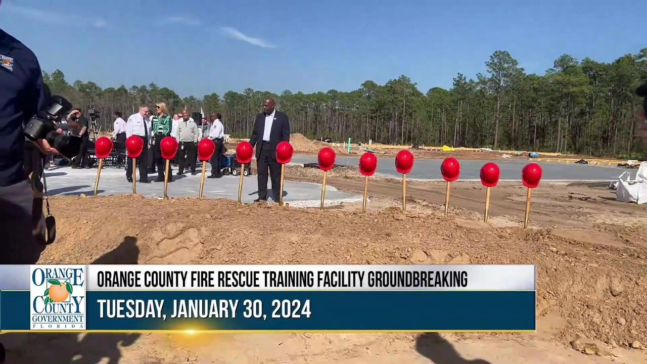 Orange County Fire Rescue Training Facility Groundbreaking Ceremony ...