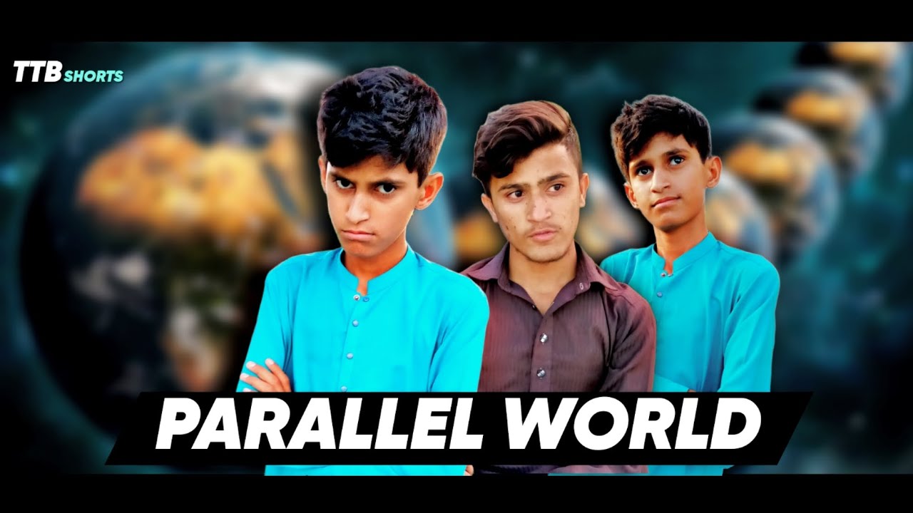 Parallel world Part - Series | Desi Comedy video | TTB Shorts - YouTube