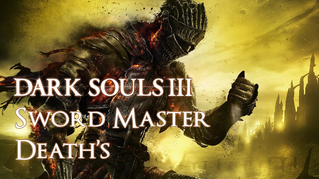 Dark Souls 3 - Sword Master Deaths - YouTube