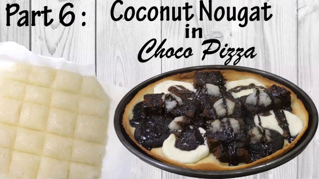 Choco Pizza Part 6 : Coconut Nougat in Choco Pizza | Simply ...