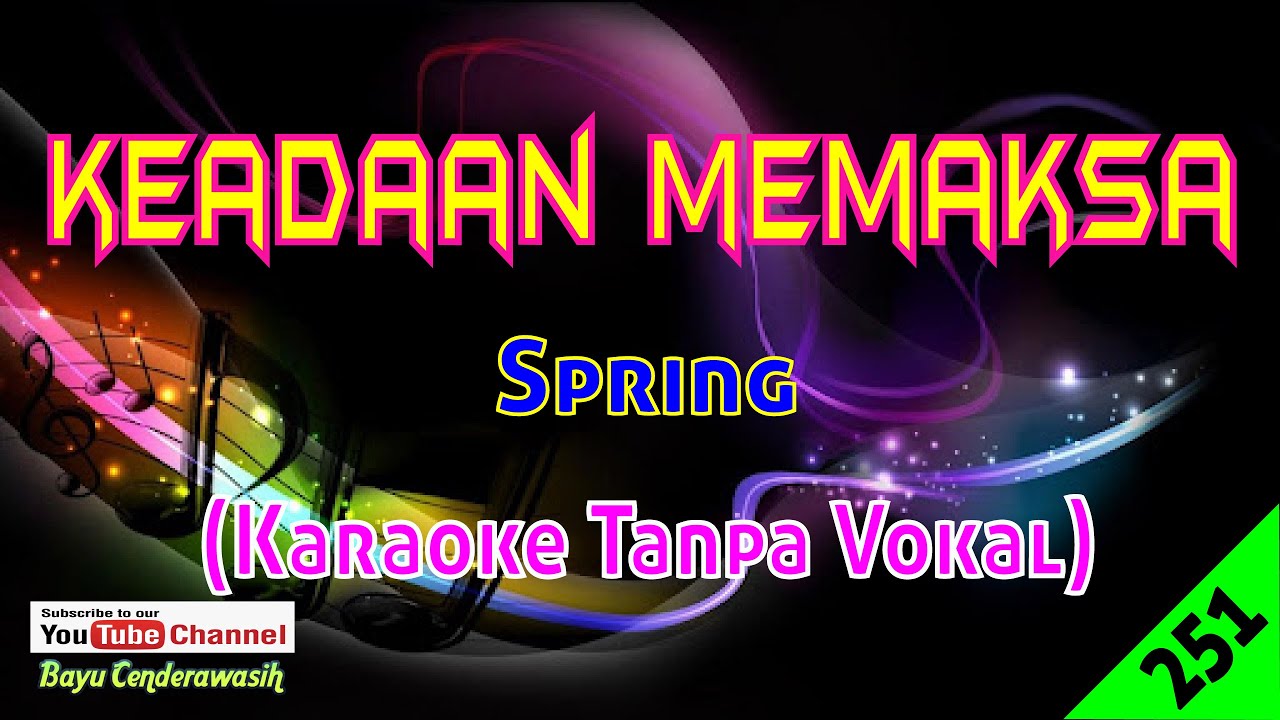 Keadaan Memaksa by Spring | Karaoke Tanpa Vokal - YouTube