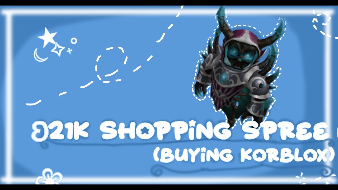 21k Robux shopping spree *buying Korblox* - YouTube