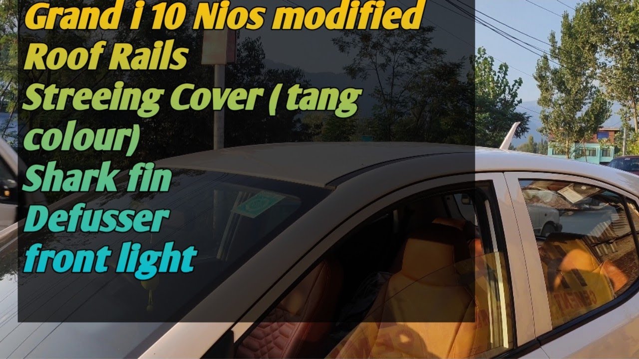 Grand i 10 Nios modified // roof rails // streeing cover // much more ...