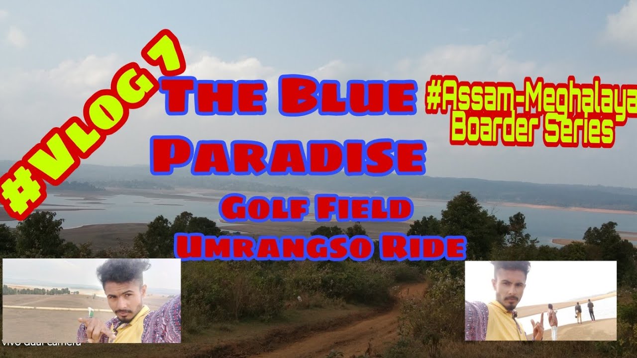 Golf Field Umrangso || The Blue Paradise || The blue island || Umrngaso ...