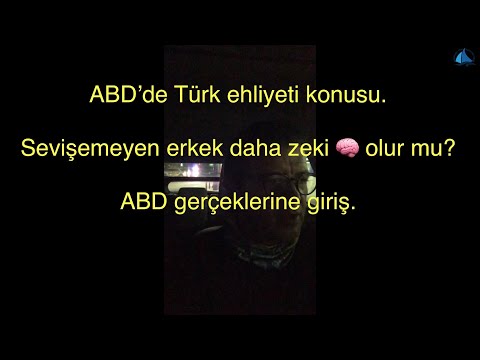(Bölüm 289) ABD ‘de Türk ehliyeti. ABD gerçeklerine giriş.