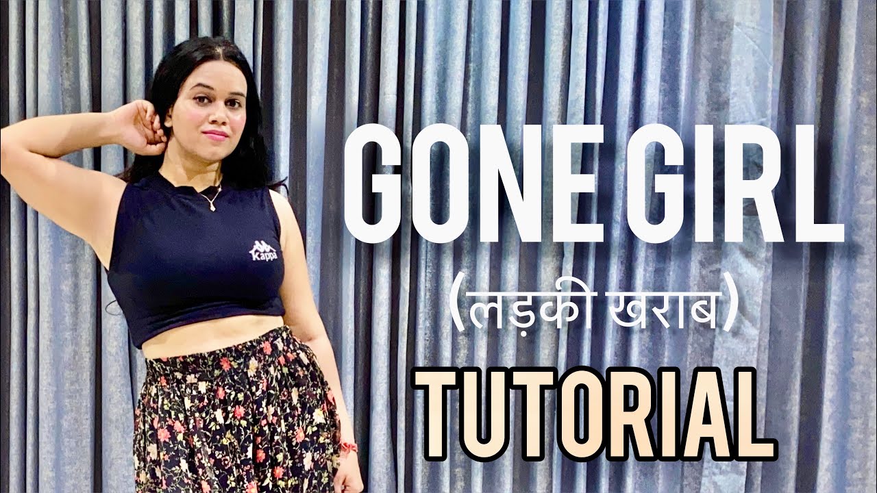 Badshah - GONE GIRL (लड़की ख़राब) | Tutorial | Payal Dev | Sakshi Vaidya | Rakshita Pradhan ...