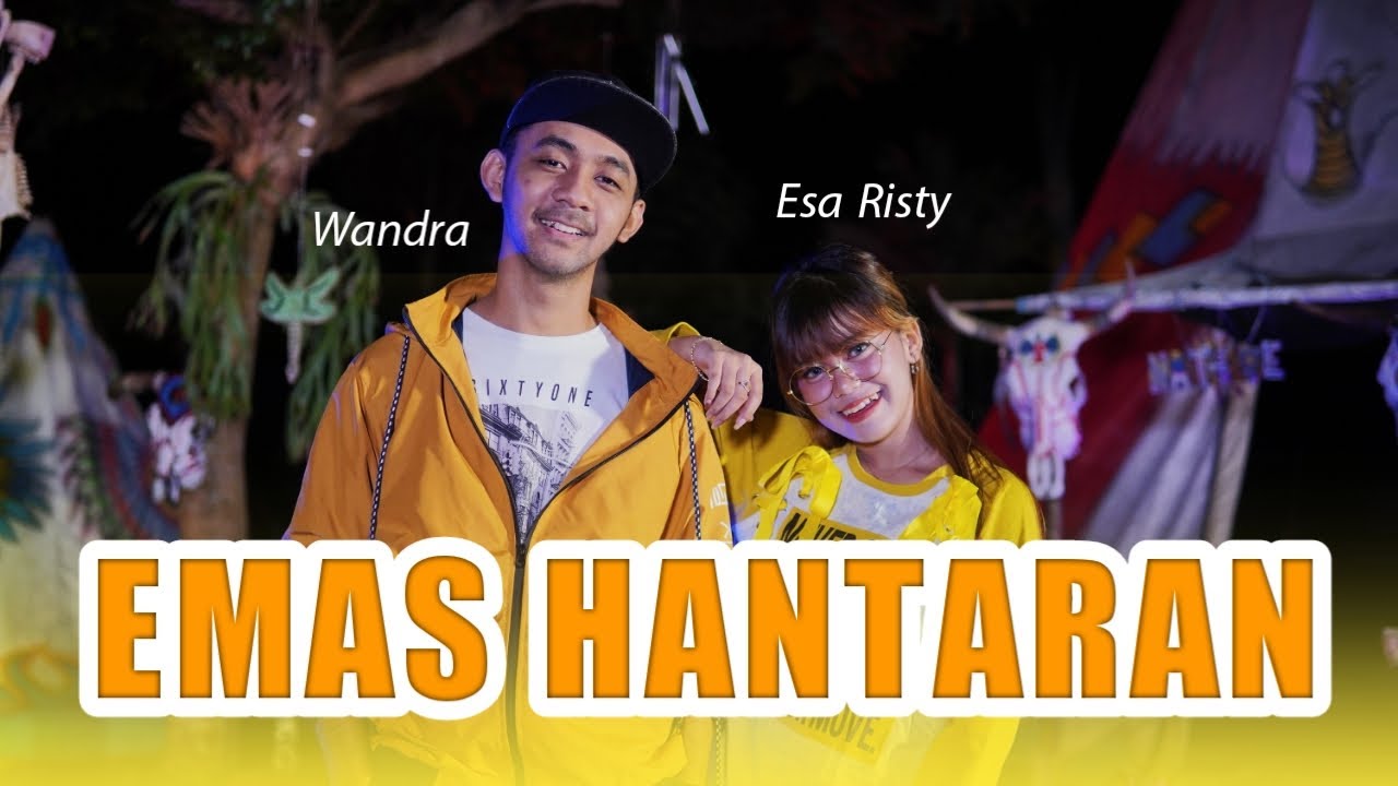 Emas Hantaran - Esa Risty feat Wandra Restusiyan I Official Music Video ...