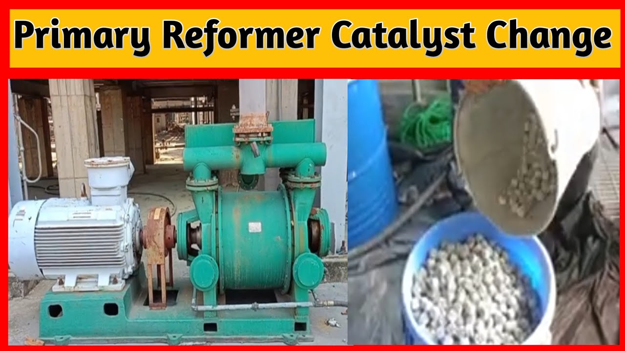 How Catalyst Changed in Primary Reformer ।। Primary Reformer Catalyst ...