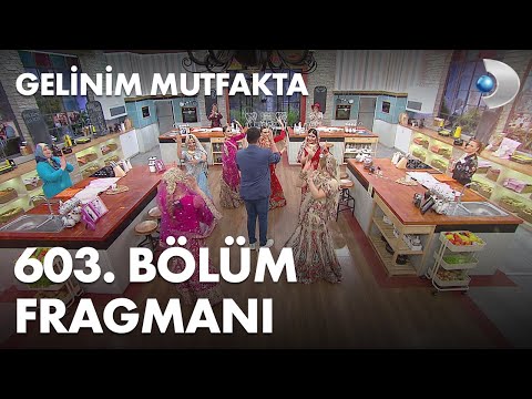 Gelinim Mutfakta 603. Bölüm Fragmanı