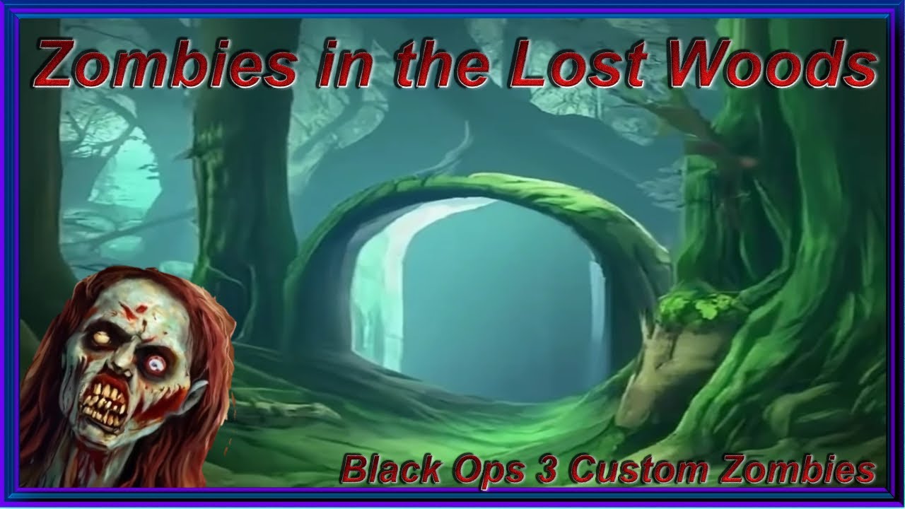 The lost woods custom zombies map, YAW makes the best maps!!!! - YouTube